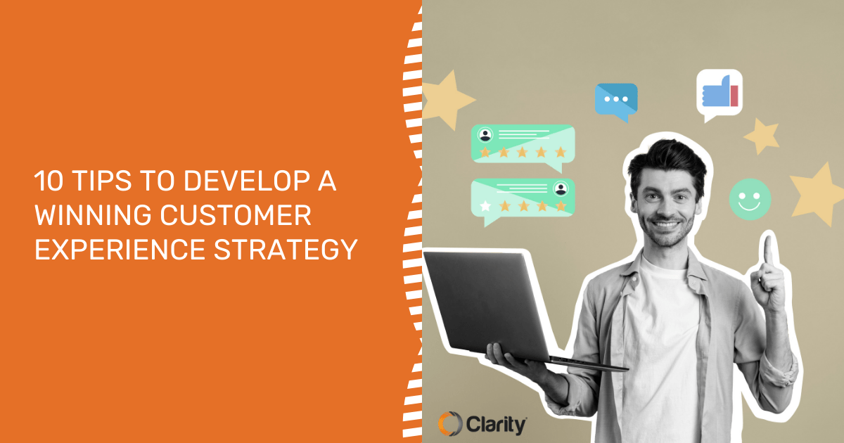 10 Tips to Develop a Winning Customer Experience Strategy